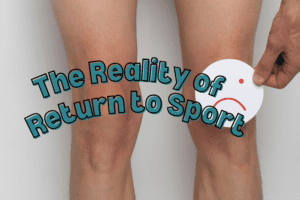 The Reality of Return to Sport: A Comprehensive Guide
