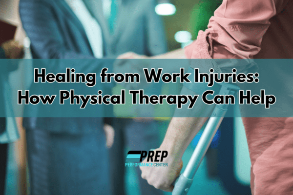 Healing from Work Injuries: How Physical Therapy Can Help - PREP ...